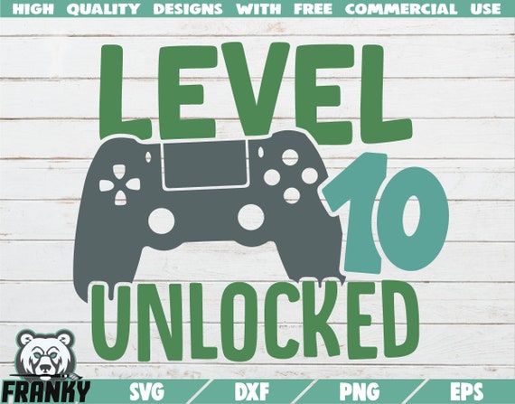Level 10 Unlocked SVG Instant Download Printable Cut File | Etsy Australia
