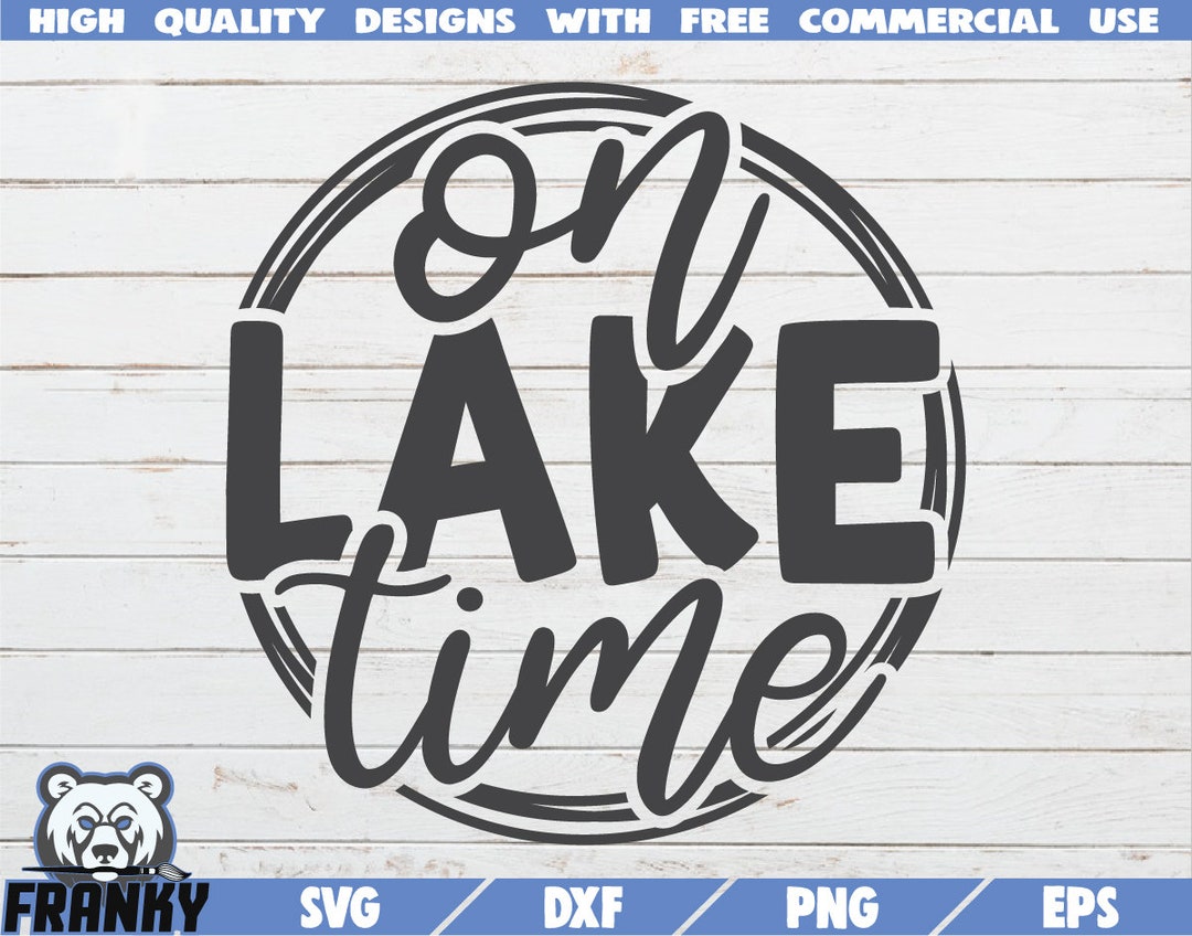 On lake time SVG Instant download Printable cut file Lake shirt SVG ...
