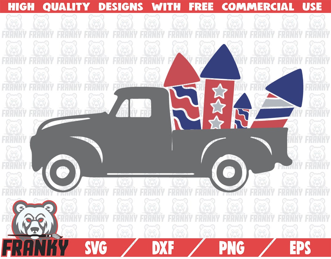 Fireworks Truck SVG DXF File Cut File 4th of July Svg Independence Day ...