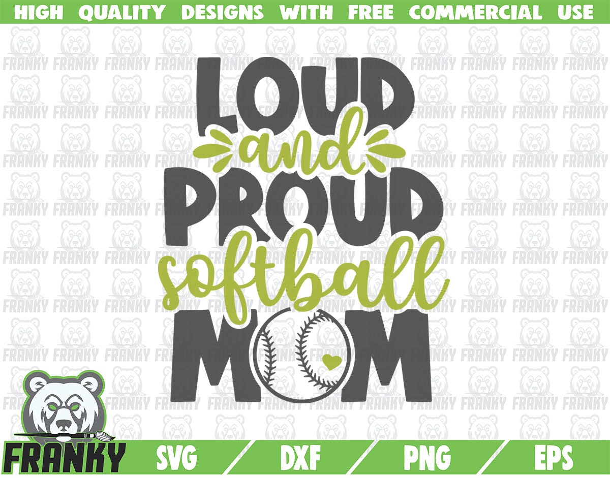 Loud And Proud Softball Mom Svg Cut File Dxf File Etsy