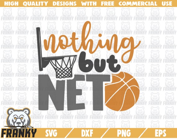 Nothing but Net SVG Cut File DXF File Basketball Shirt - Etsy
