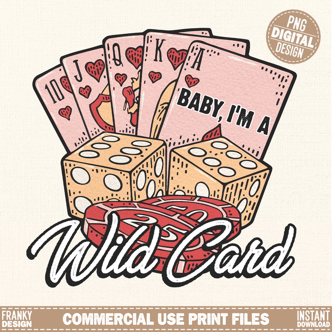 Baby, I'm a Wild Card Png | Western Sublimation Design | Country Shirt ...