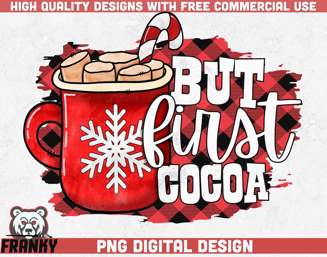 But First Cocoa PNG Sublimation Design Christmas Shirt - Etsy