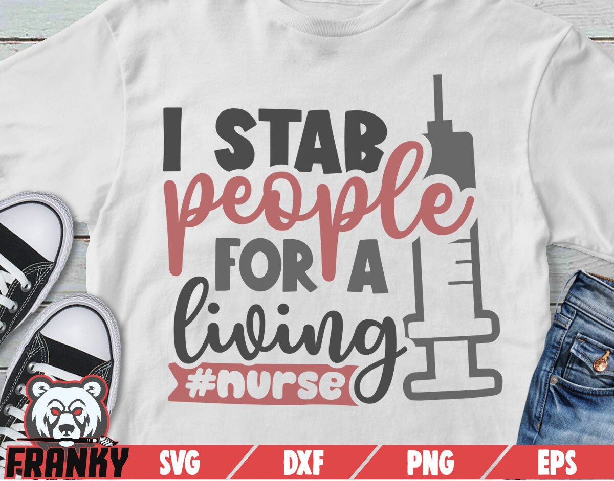 I Stab People for a Living SVG Cut File DXF File Nurse - Etsy
