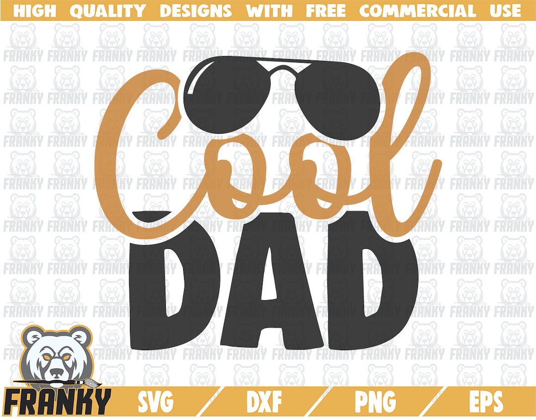 Cool Dad SVG - Cut File - DXF File - Father's Day Svg - Fathers Day ...