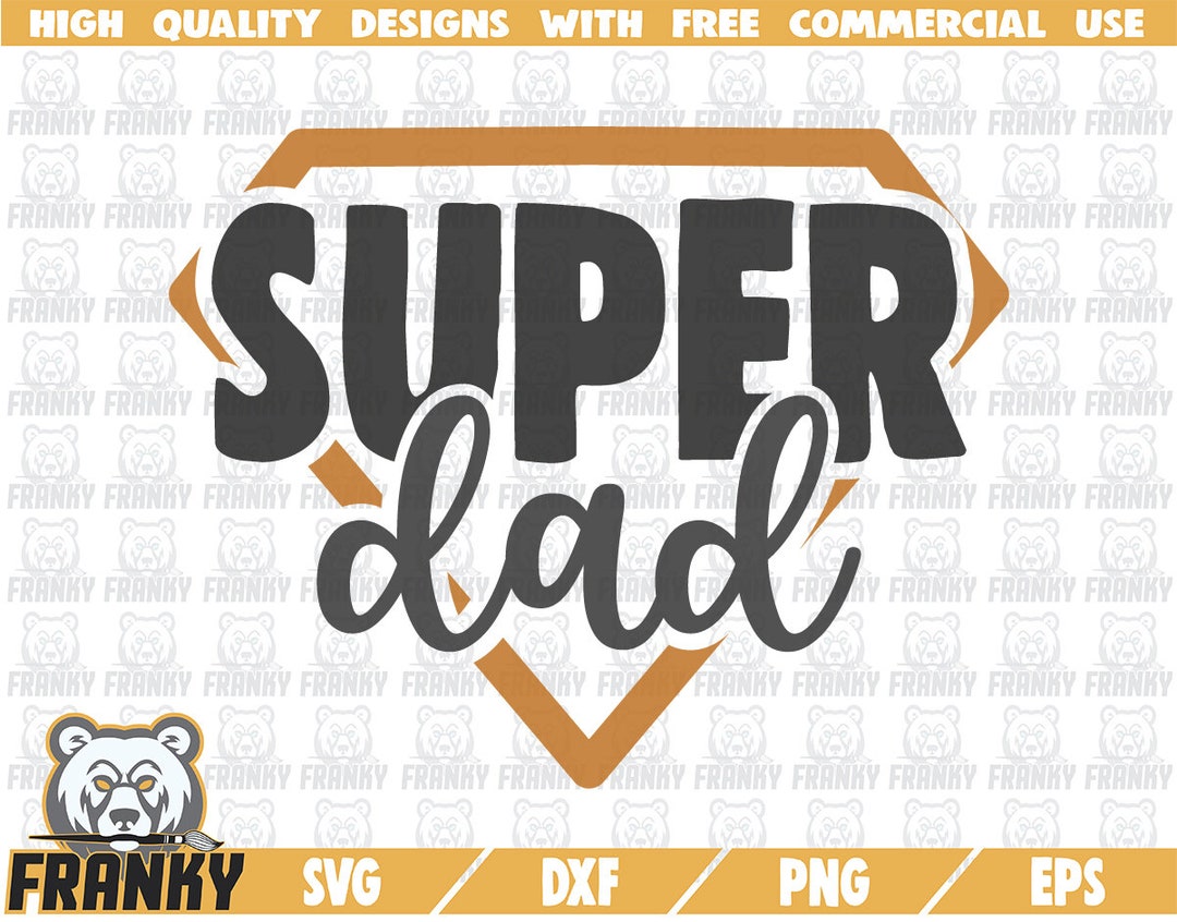 Super Dad SVG - Cut File - DXF File - Superhero Dad SVG - Father's Day ...