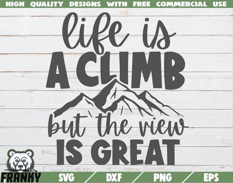 Life is a Climb but the View is Great SVG Instant Download - Etsy