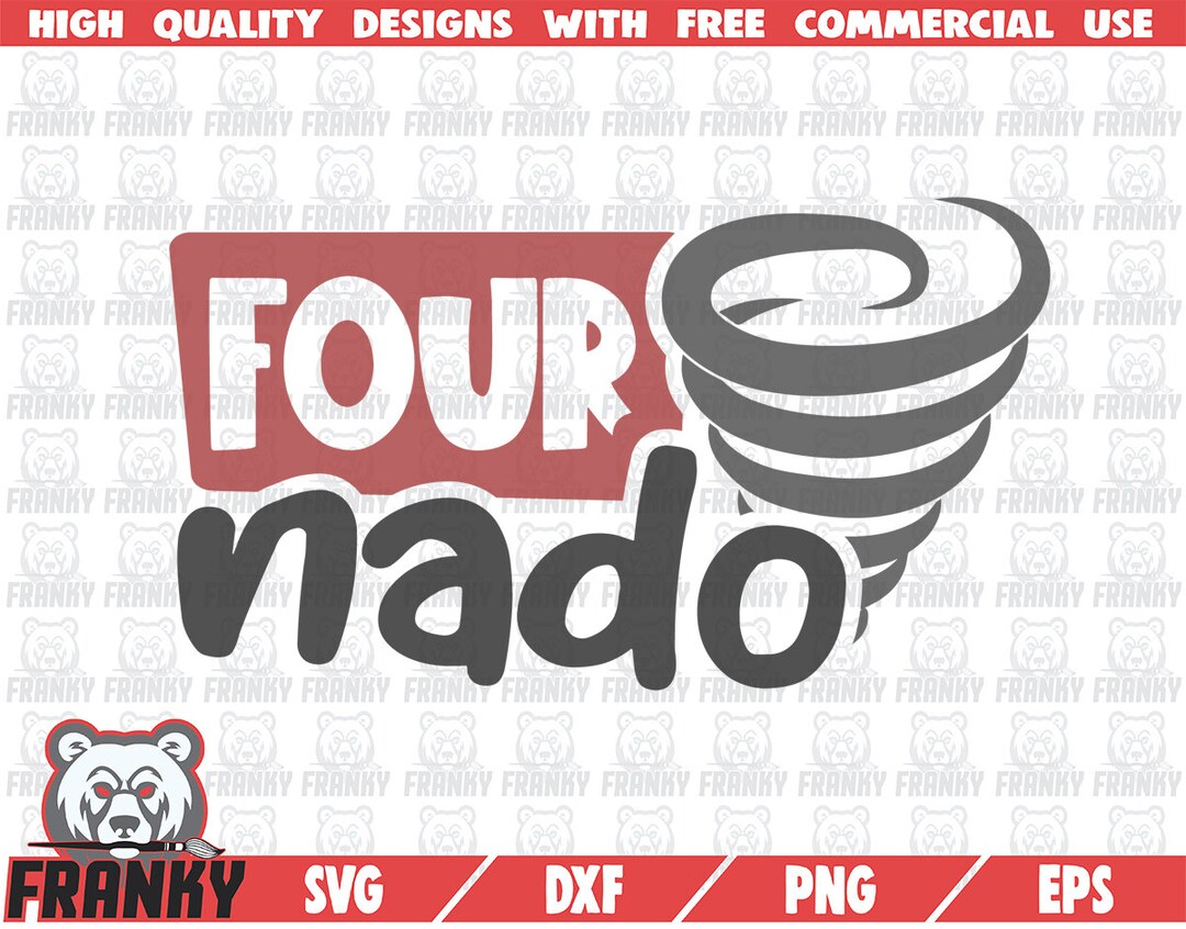 Four Nado SVG - Cut File - DXF File - Four Years Birthday Shirt SVG - 4 ...