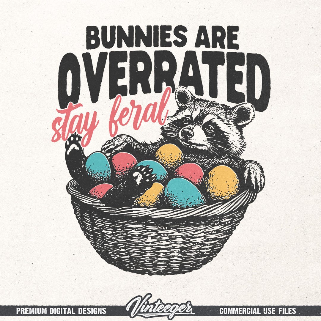 Bunnies Are Overrated Stay Feral PNG, Funny Easter Raccoon T-shirt ...
