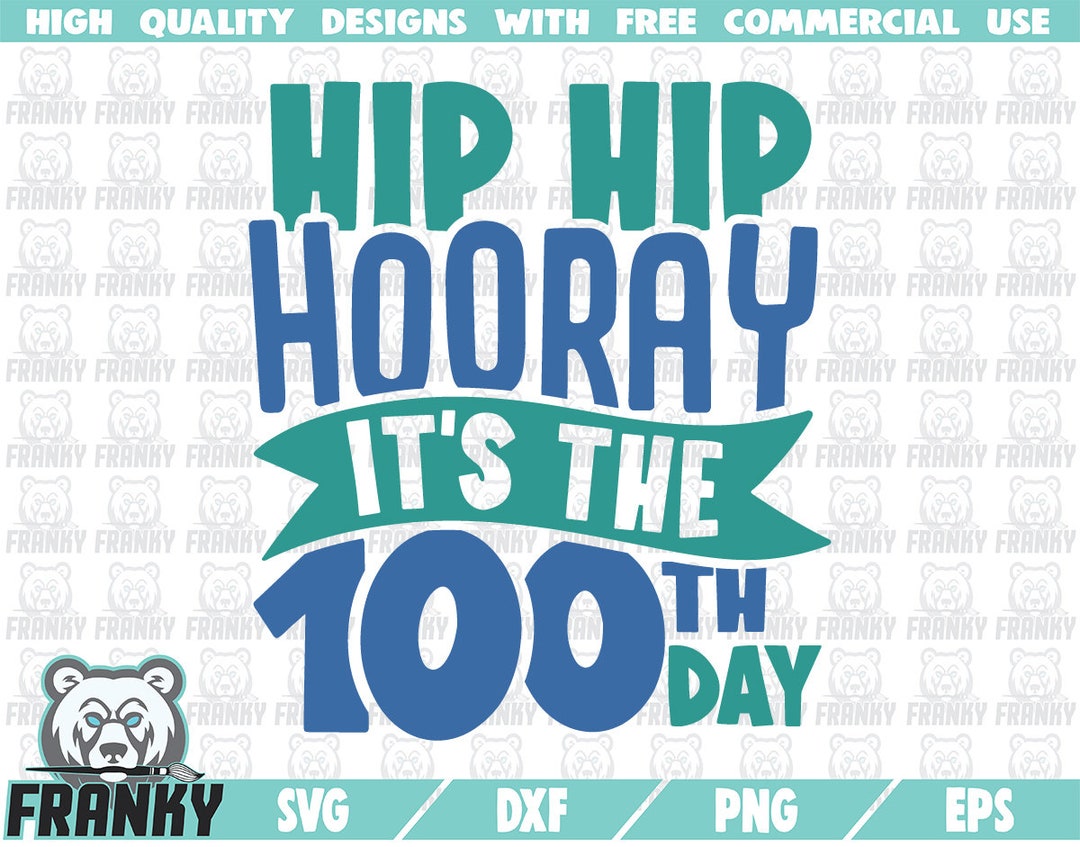Hip Hip Hooray It's the 100th Day SVG - Instant Download - Printable ...