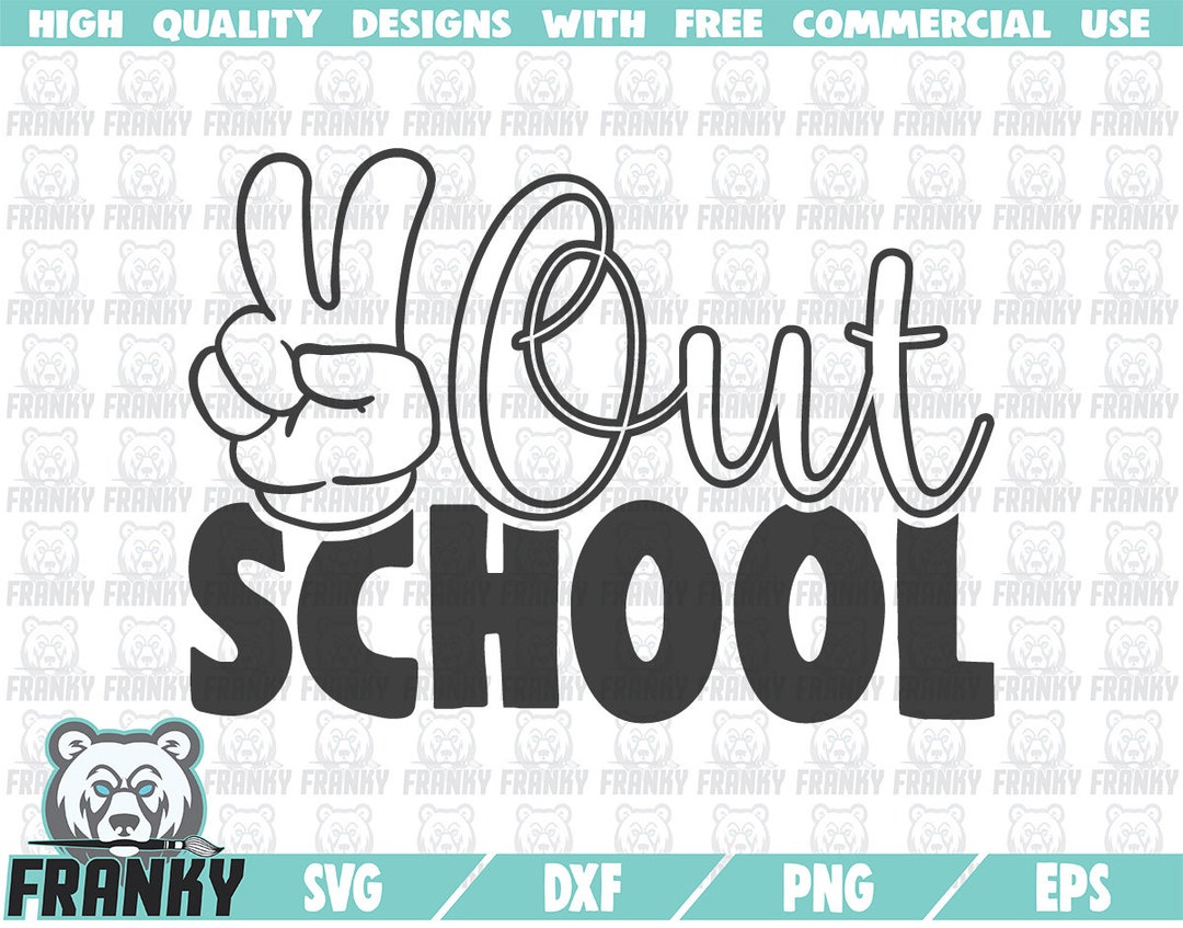 Peace Out School SVG - Cut File - DXF File - End of School Svg - School ...