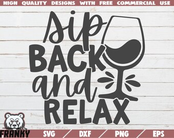 Sip Back and Relax SVG Cut File Instant Download Printable - Etsy