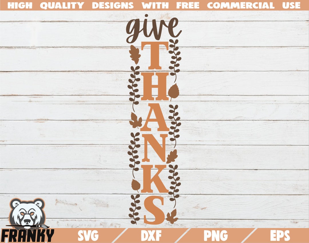 Give Thanks - Instant Download - Printable Cut File - Fall Porch Sign ...
