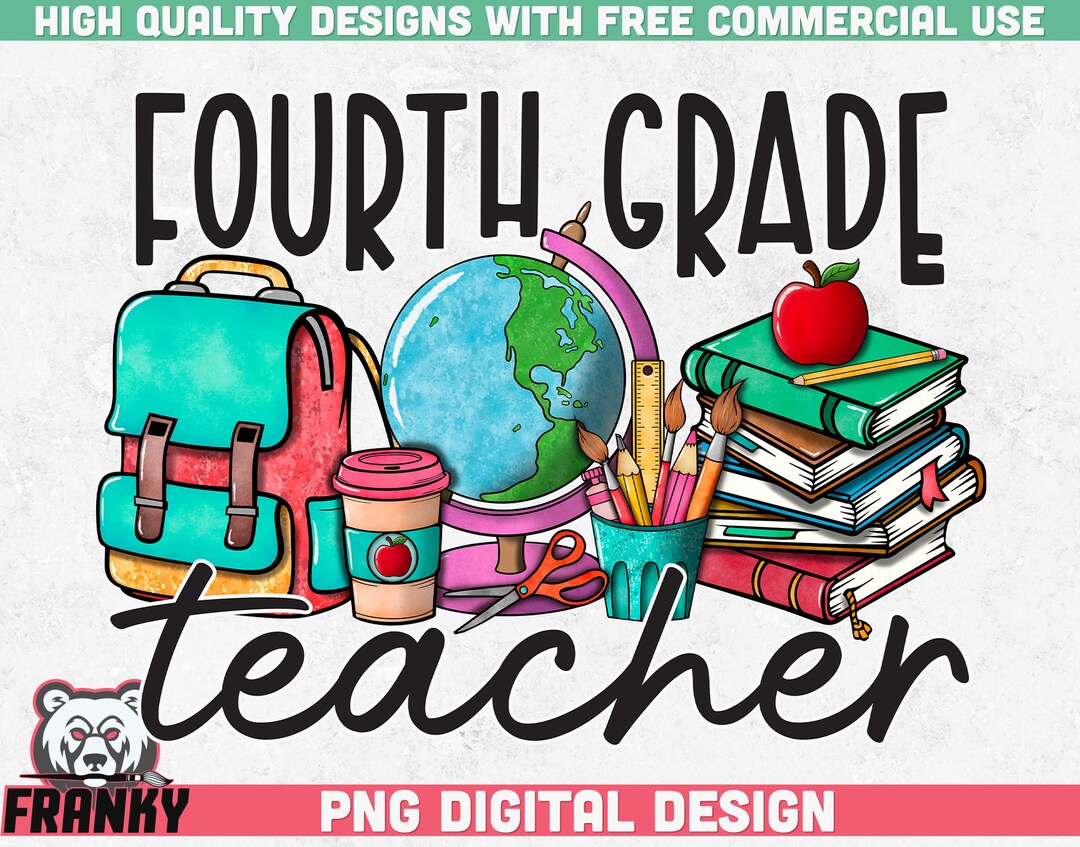 Fourth Grade Teacher PNG | Sublimation Design | Teacher Shirt Design ...