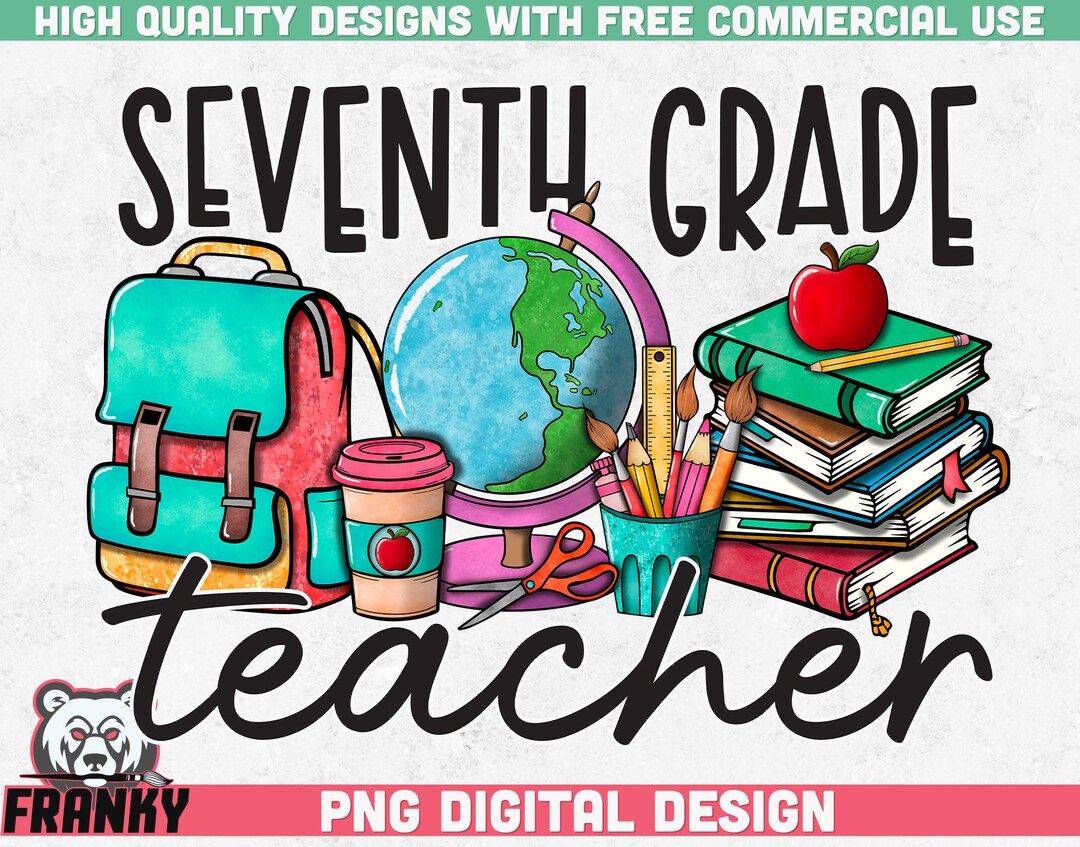 Seventh Grade Teacher PNG | Sublimation Design | Teacher Shirt Design ...