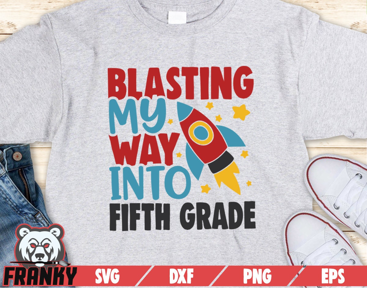 Blasting My Way Into Fifth Grade SVG 5th Grade Shirt Svg | Etsy