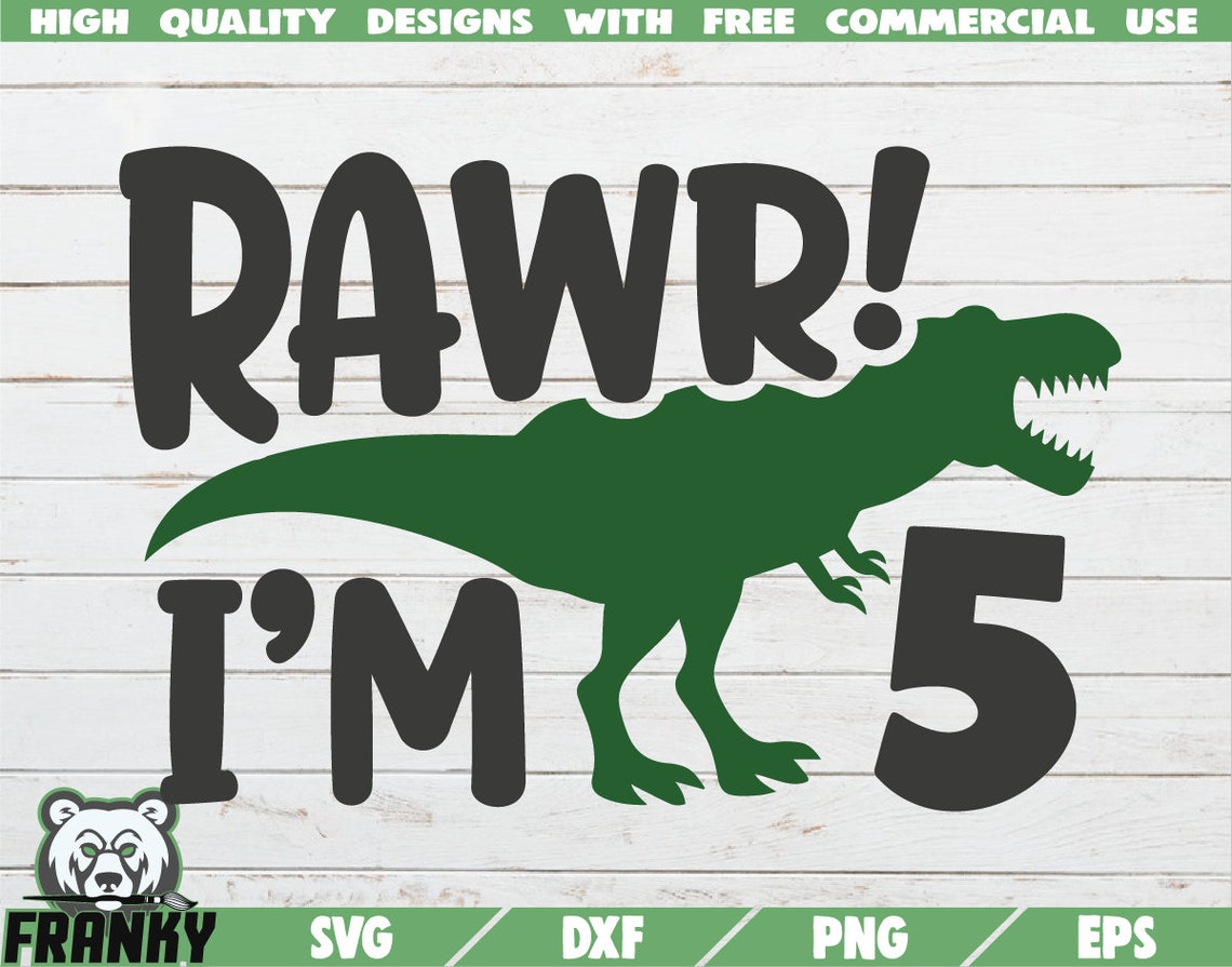 Rawr I'm 5 SVG - Instant Download - Printable Cut File - Commercial Use ...
