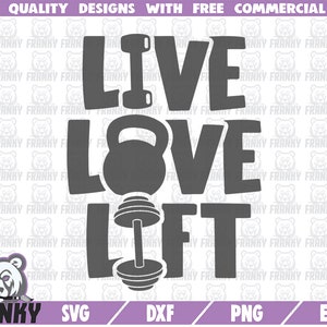 Live Love Lift SVG - Cut File - DXF File - Gym Shirt SVG - Fitness ...