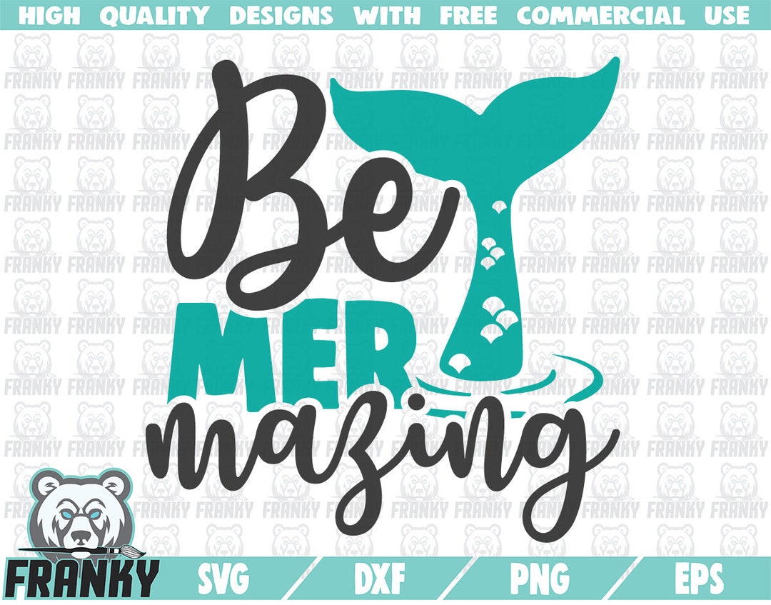 Be Mermazing SVG - Cut File - DXF File - Mermaid SVG - Mermaid Shirt ...