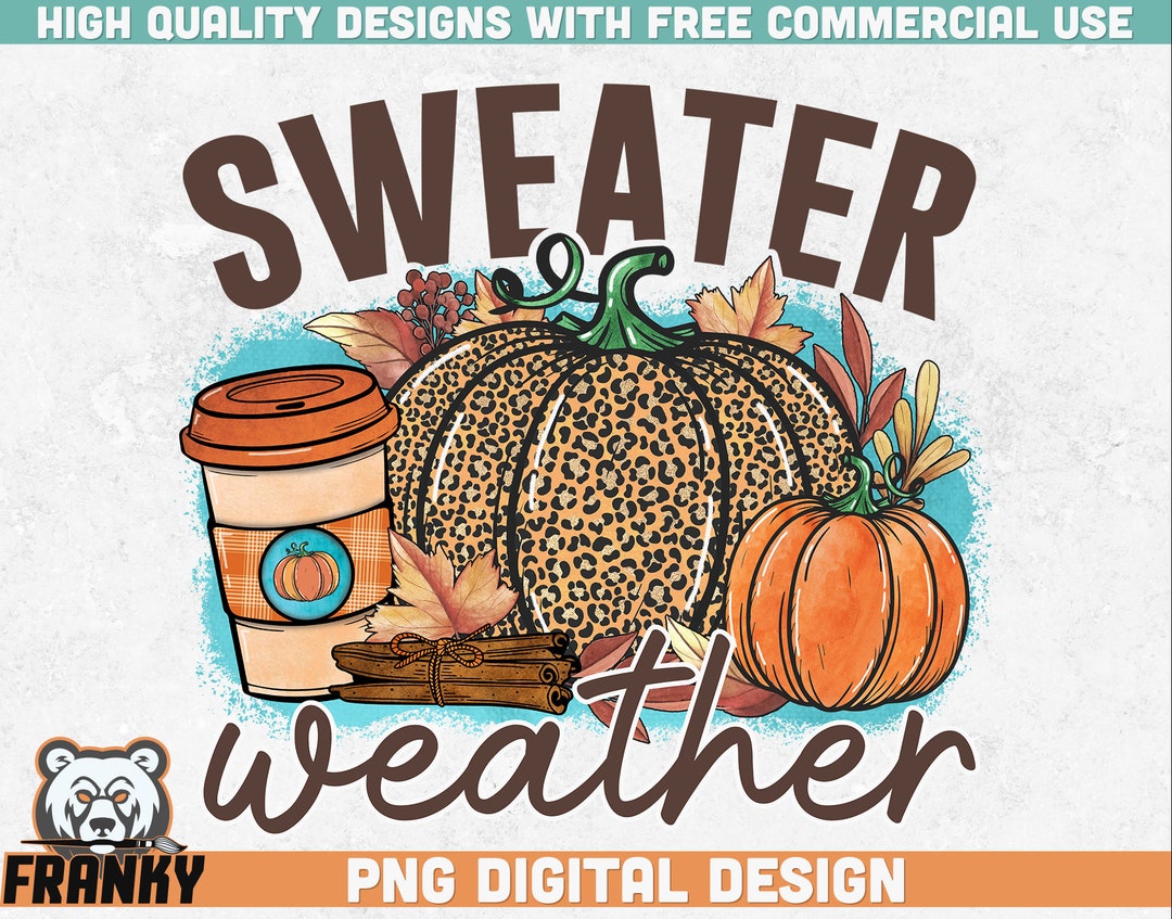 Sweater Weather PNG | Instant Download | Sublimation Design | Fall ...