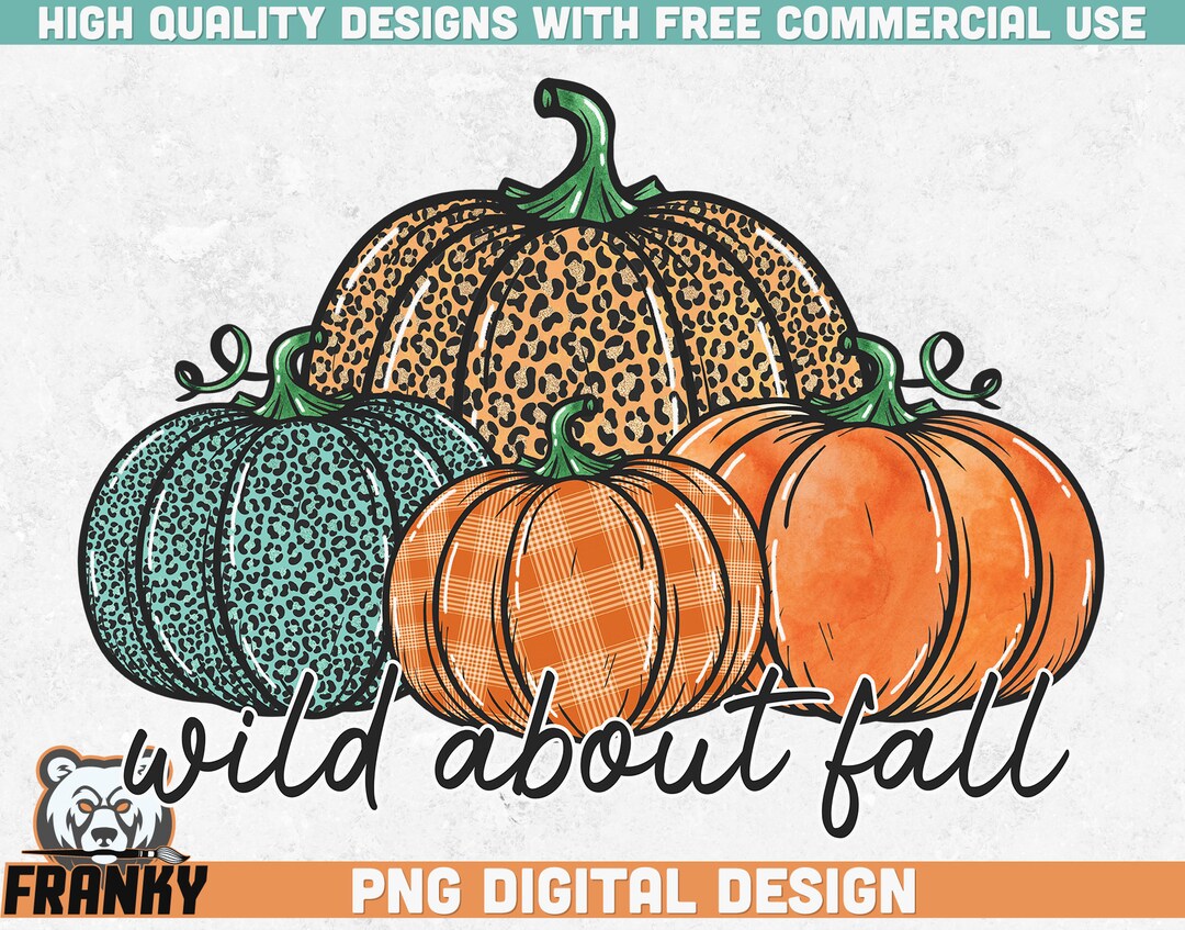 Wild About Fall PNG | Sublimation Design | Instant Download | Fall ...
