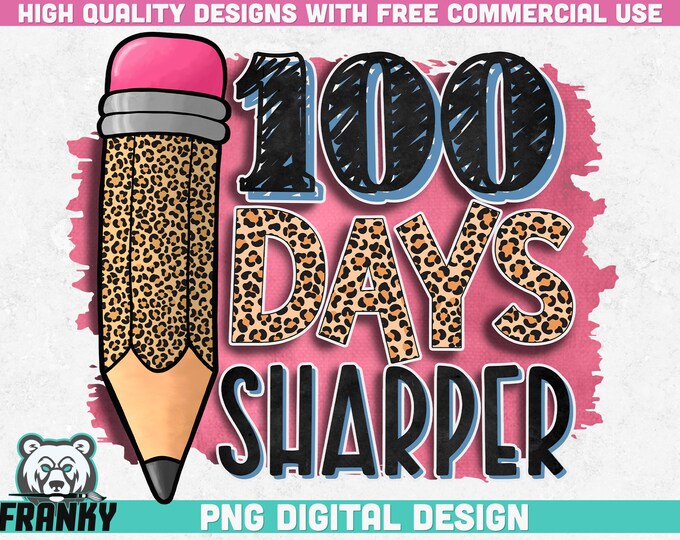 100 Days Sharper PNG Sublimation Design 100 Days of School Png 100th ...