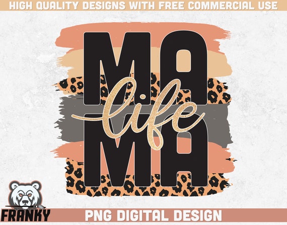 Mama Life PNG Sublimation Design Mom Shirt Design Mother - Etsy