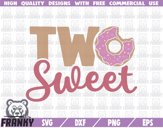 Two Sweet SVG Cut File DXF File Birthday Girl Svg Two | Etsy