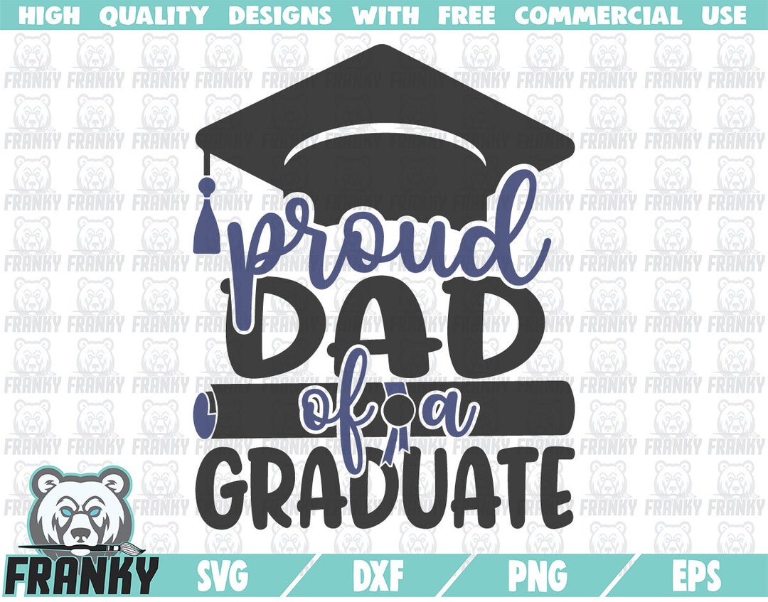 Proud Dad of a Graduate SVG - DXF File - Cut File - Proud Father ...