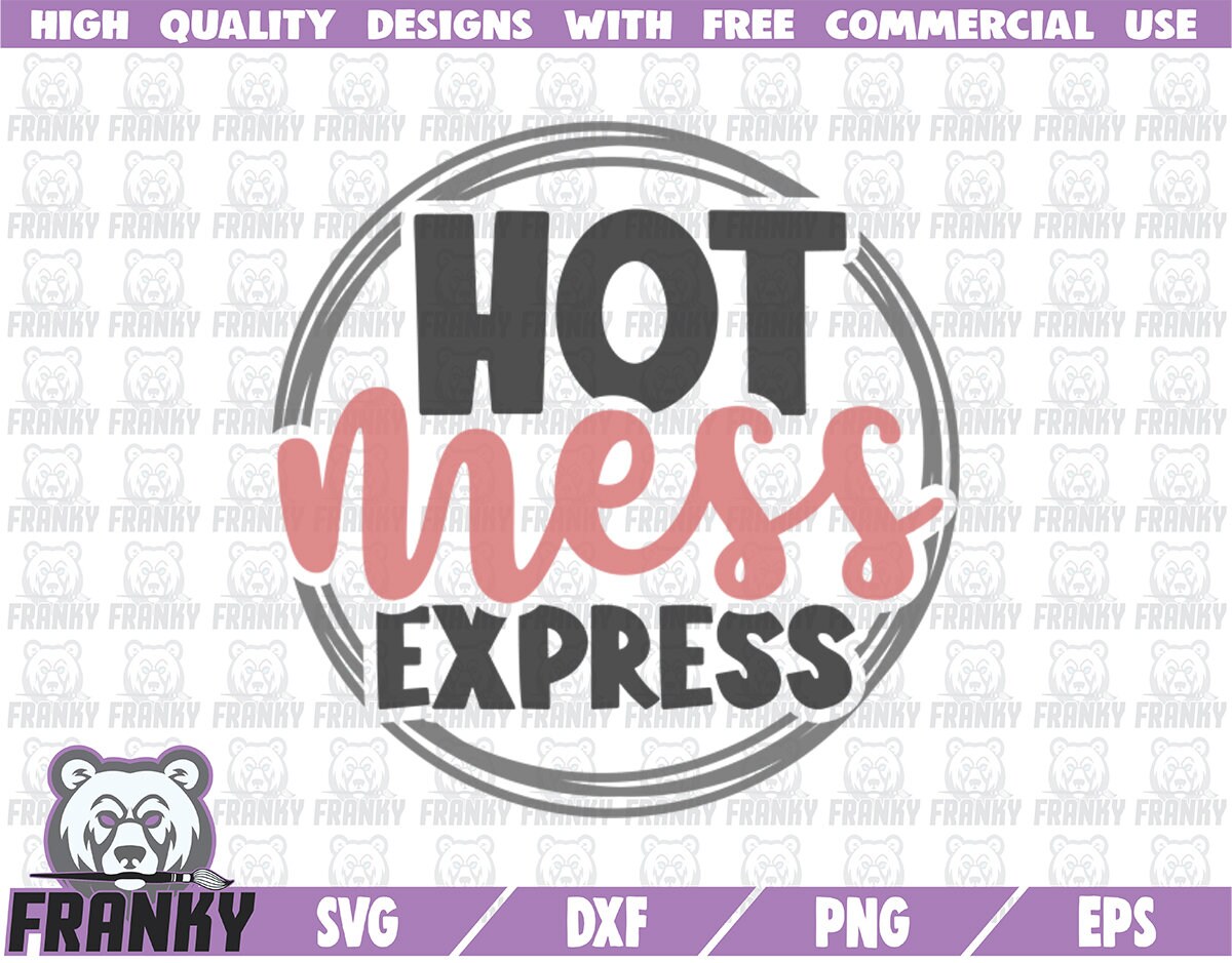 Hot Mess Express SVG DXF File Cut File Mother Shirt Svg - Etsy