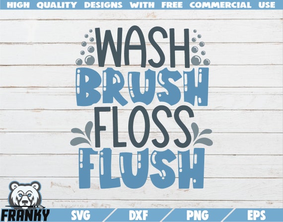 Wash Brush Floss Flush SVG Cut File DXF File Bathroom | Etsy