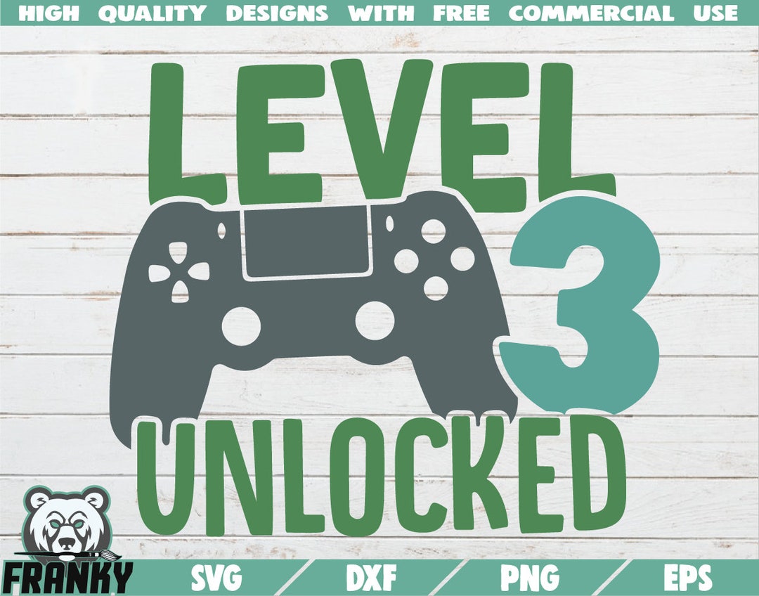 Level 3 Unlocked SVG - Instant Download - Printable Cut File ...