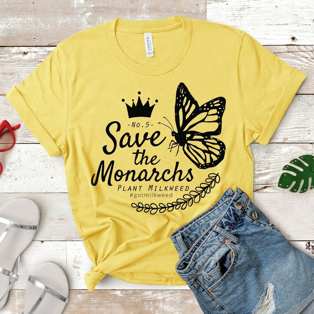 Inspiring Saying Save Monarchs Milkweed Plant Butterflies Shirt, Plant ...