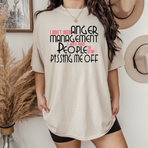 Funny Saying I Don't Need Anger Management Shirt, Sacastic Shirt, Gift ...