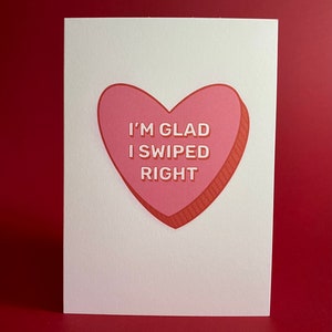 I'm Glad I Swiped Right Anniversary, Birthday or Valentines Day Card ...