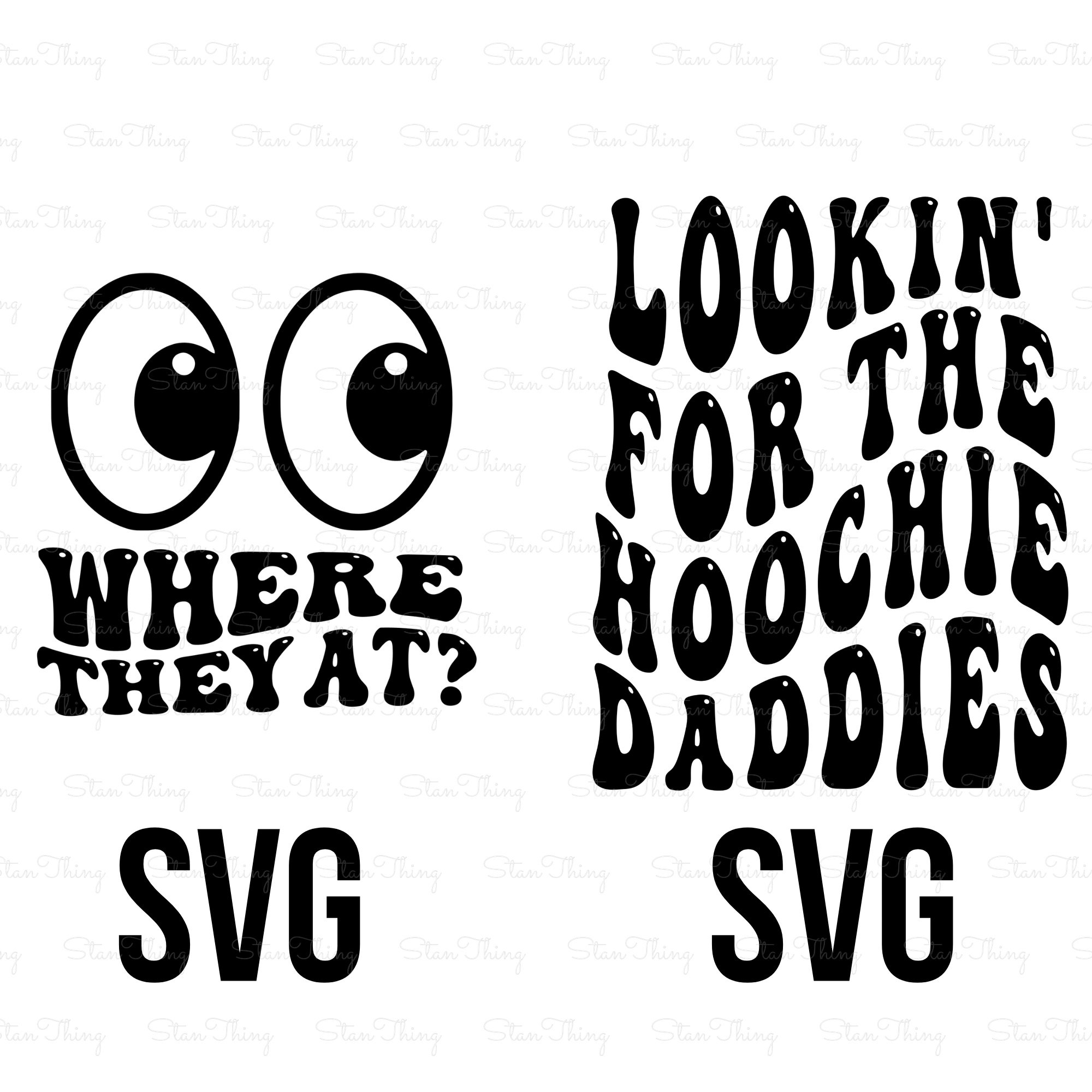 Lookin' for the Hoochie Daddies SVG - Etsy