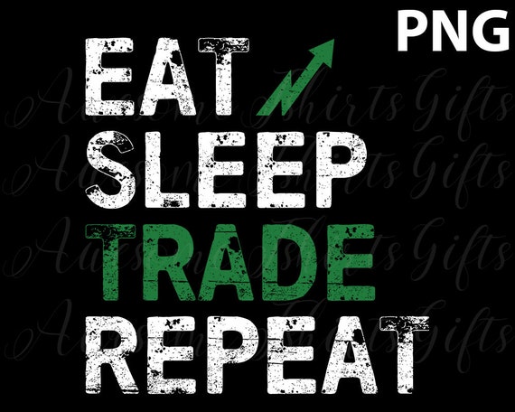 Eat Sleep Trade Repeat PNG Stock Trading Fan PNG Stock Market | Etsy