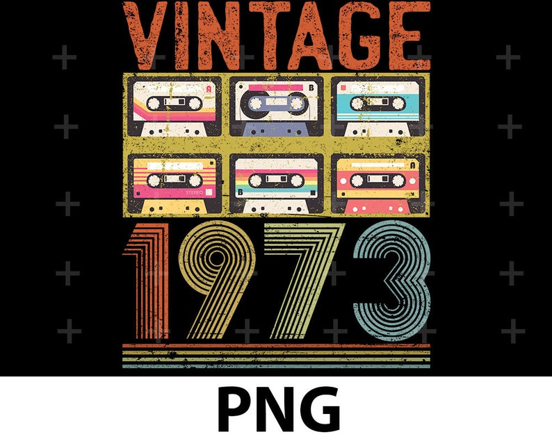 Vintage 1973 PNG 50th Birthday PNG 50 Year Old PNG 1973 - Etsy