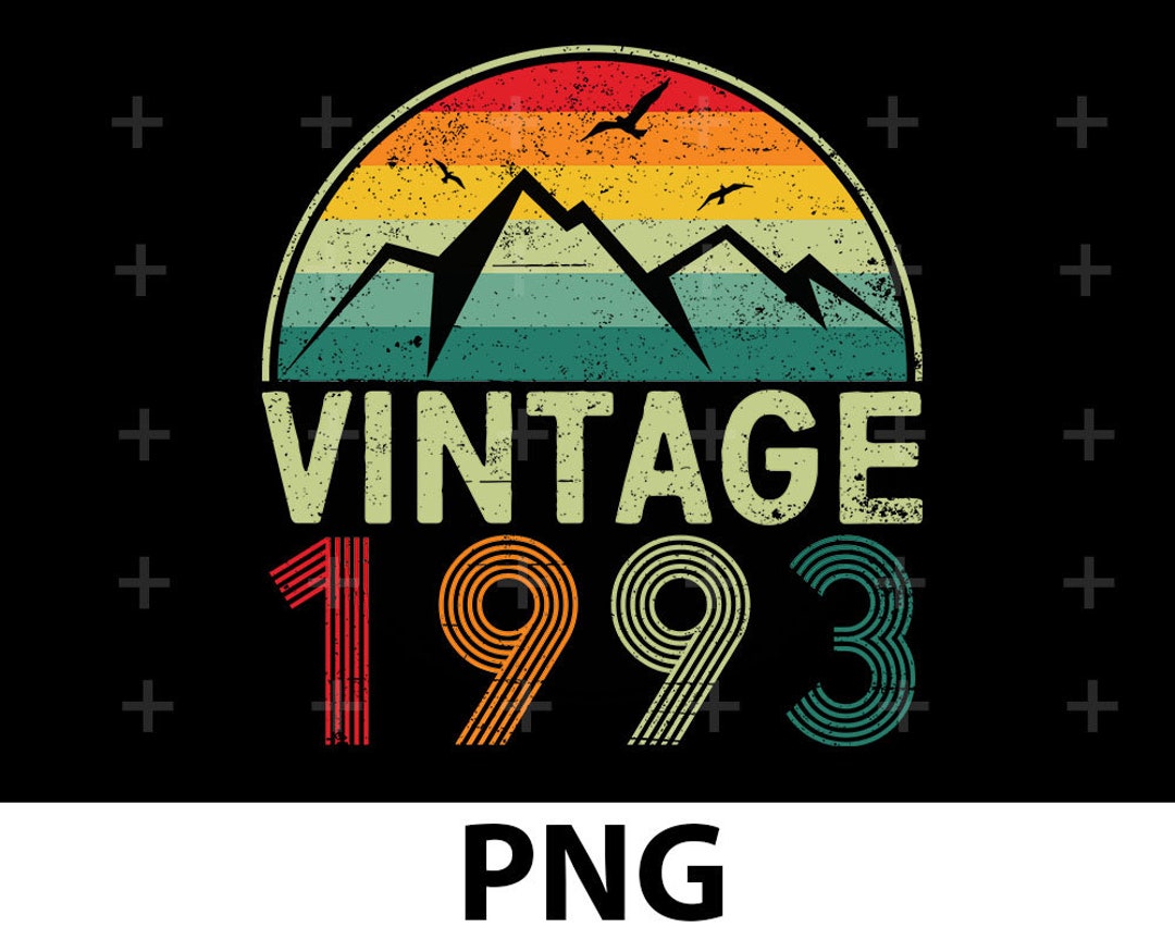 Classic Vintage 1993 PNG 30th Birthday PNG 30 Year Old PNG 1993 Retro ...