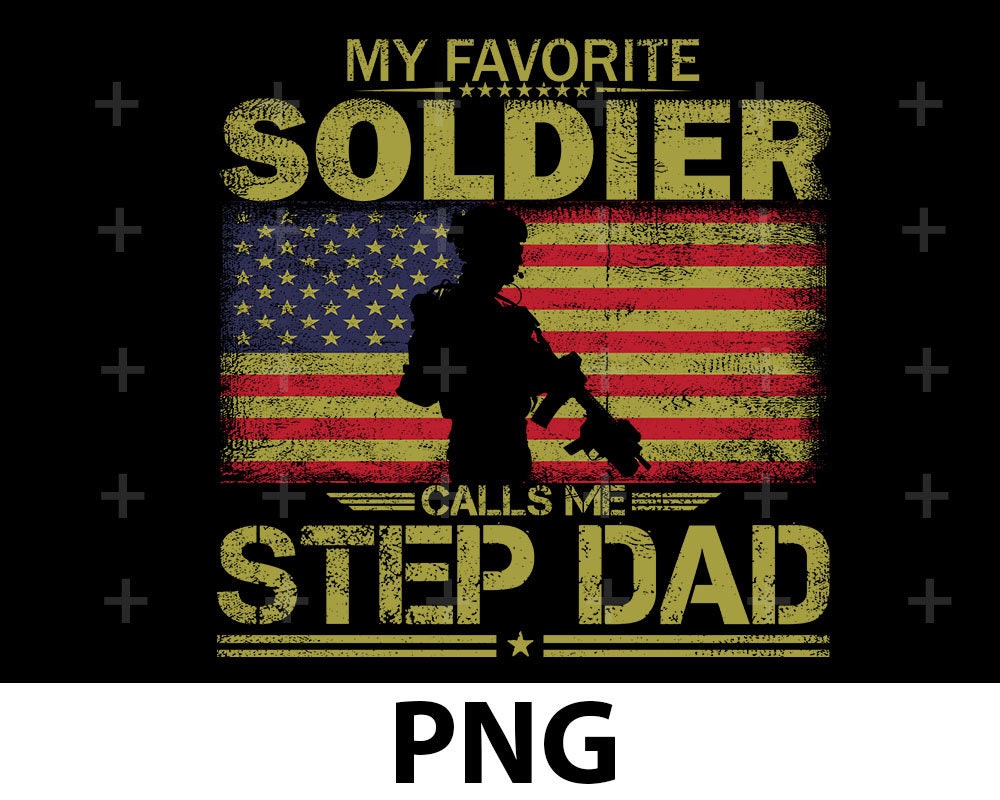 Patriotic Tribute: 'my Favorite Soldier Calls Me Step Dad' USA Flag ...