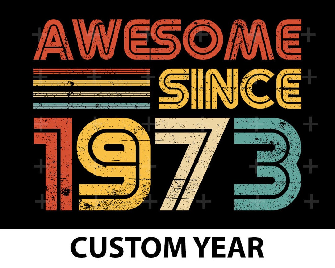 Awesome Since Custom Year PNG Any Age Birthday Png Retro - Etsy