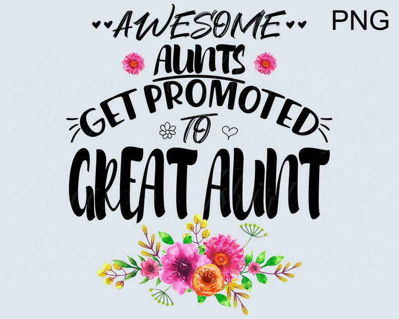 Awesome Aunts Get Promoted to Great Aunt PNG Gifts for Aunt - Etsy
