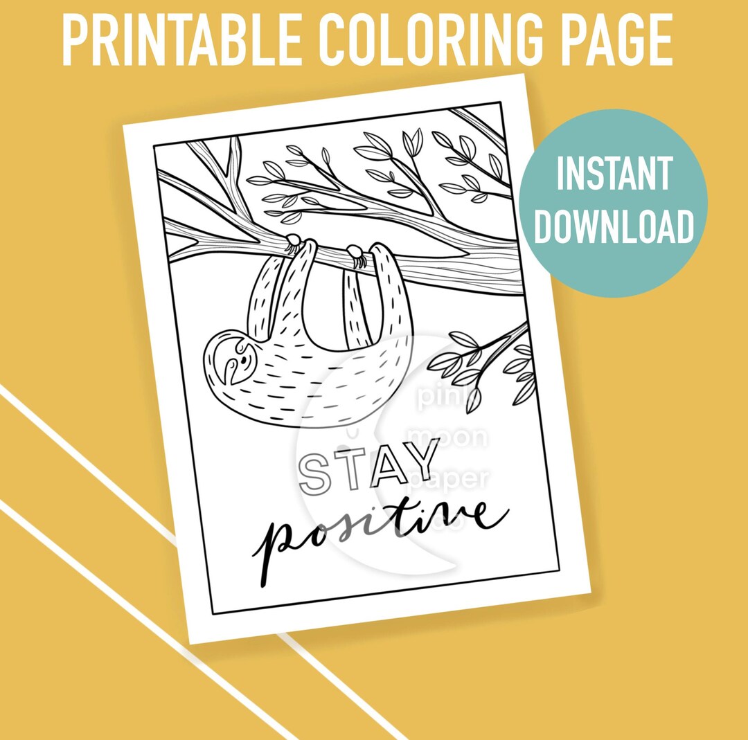 Sloth Stay Positive Printable Coloring Page, Kids Fun, Party Favors ...
