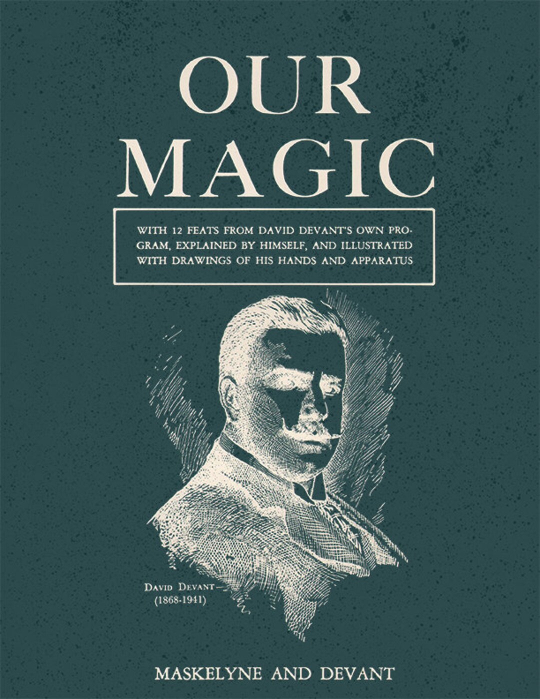 OUR MAGIC: the Art in Magic - the Theory of Magic - the Practice of ...