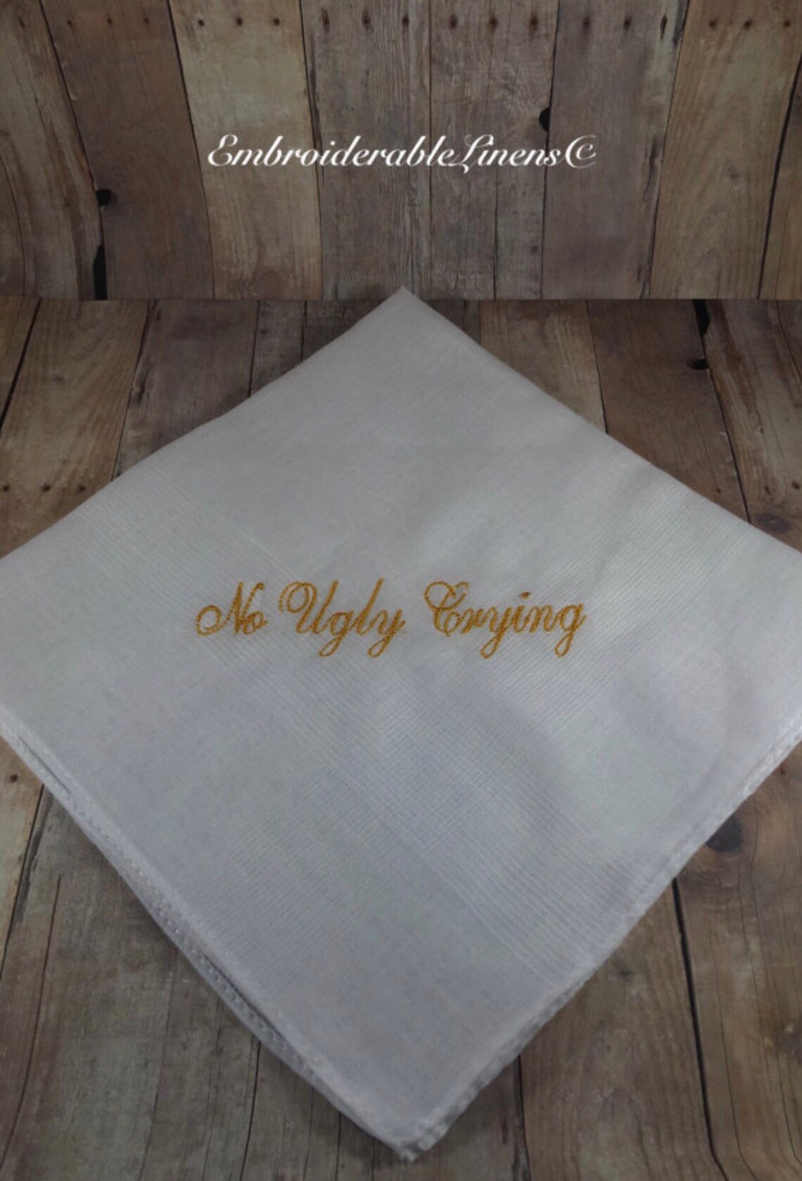 No Ugly Crying- Handkerchief Embroidered in Your Choice of Color Thread ...