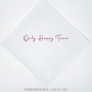 Only Happy Tears- Wedding Handkerchief- Embroidered in Your Choice of ...