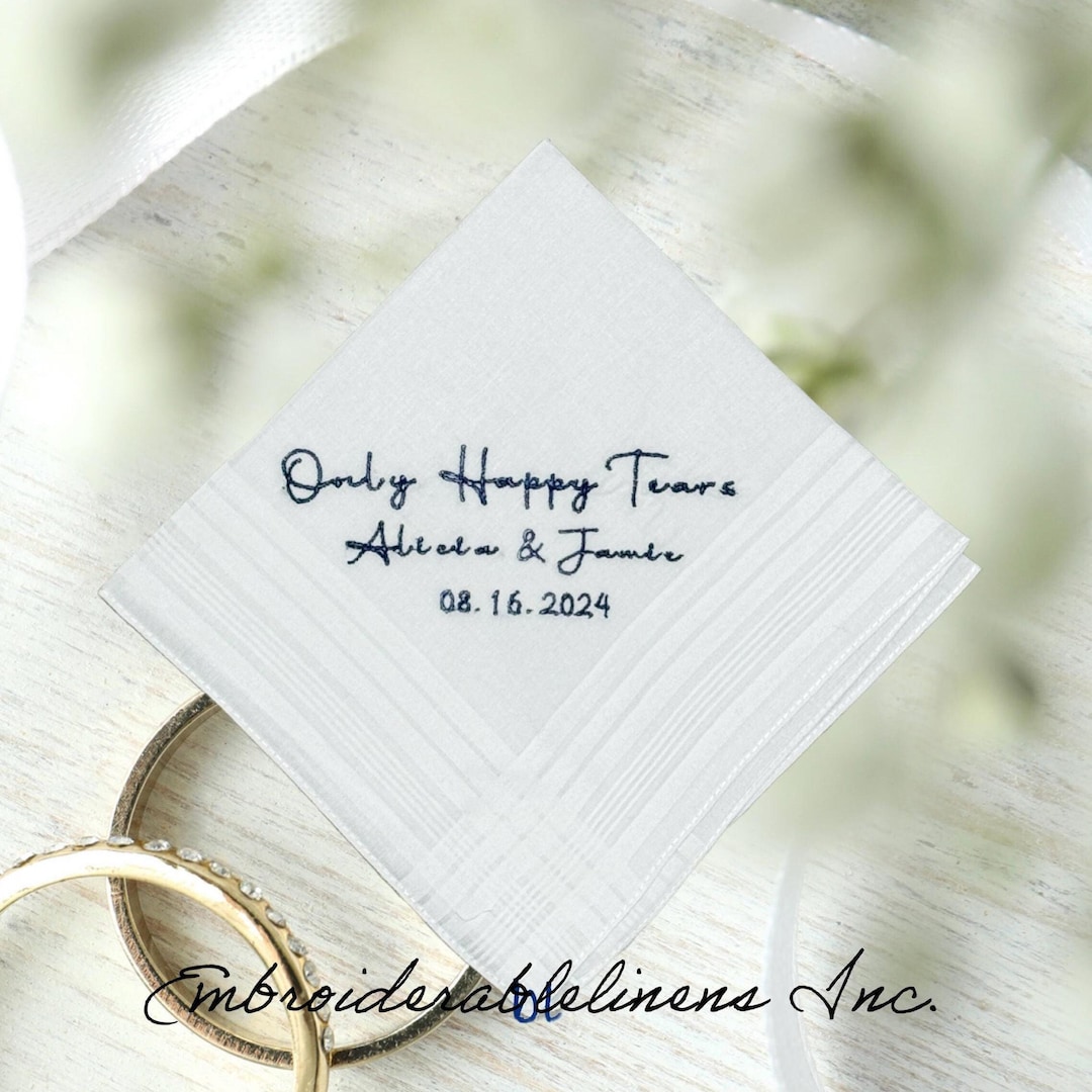 Only Happy Tears- Wedding Handkerchief- Embroidered in Your Choice of ...