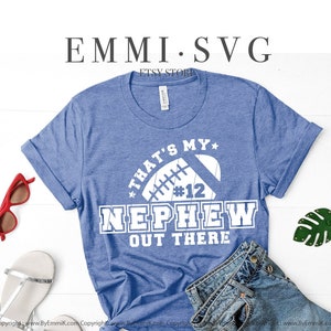 That's My Nephew Out There Svg, Football Aunt Svg, Football Nephew Svg ...