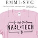 Nail Tech Svg Svg Shirt Design, Livin That Nail Tech Life Svg Files for ...