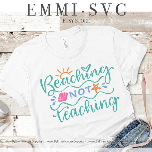 Beaching Not Teaching Summer SVG Teacher Svg Teaching Svg - Etsy